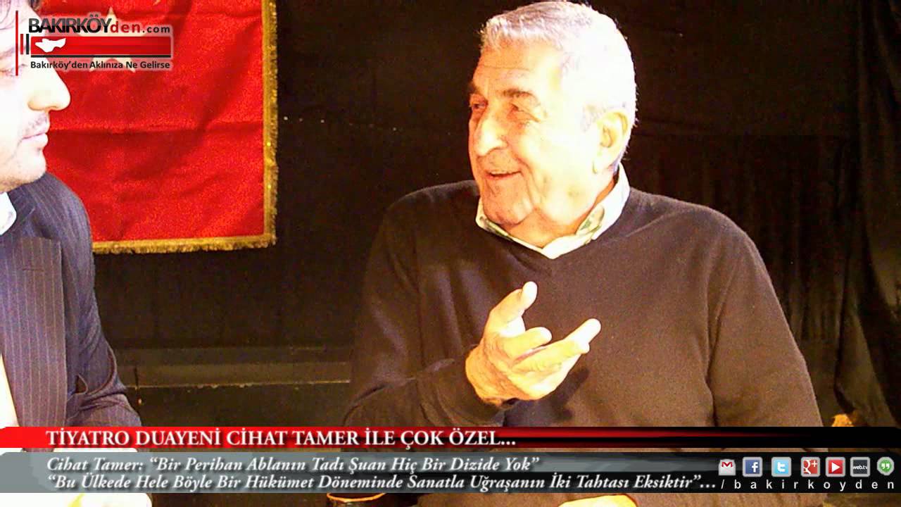 TİYATRO DUAYENİ CİHAT TAMER İLE ÇOK ÖZEL... - YouTube