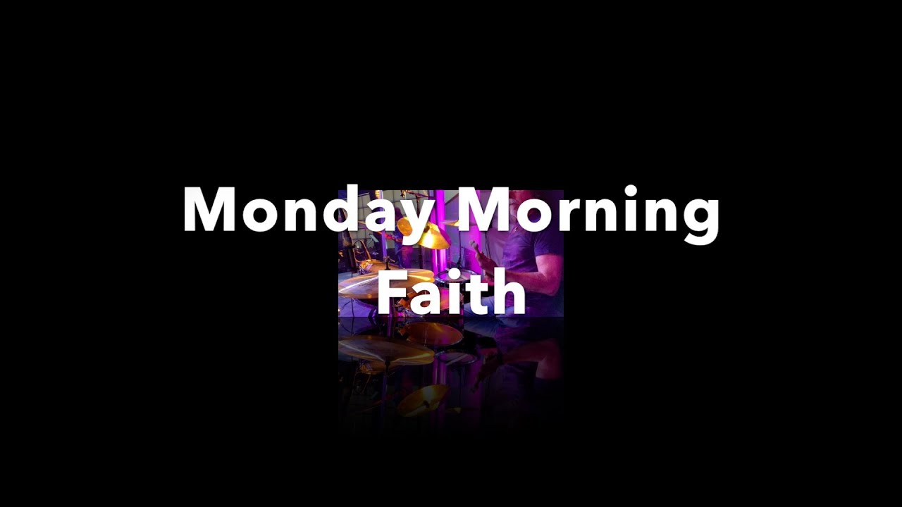 Monday Morning Faith ~ 8 4 2024 ~ CFC - YouTube