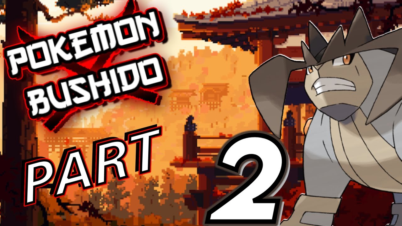 Pokemon Bushido - Part 2 - YouTube