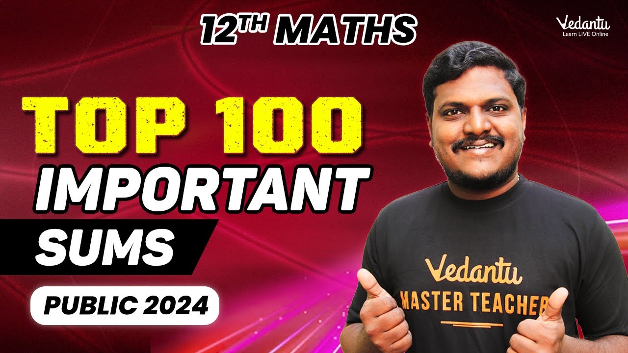 12th Maths | Top 100 Important Sums | Public 2024 - YouTube
