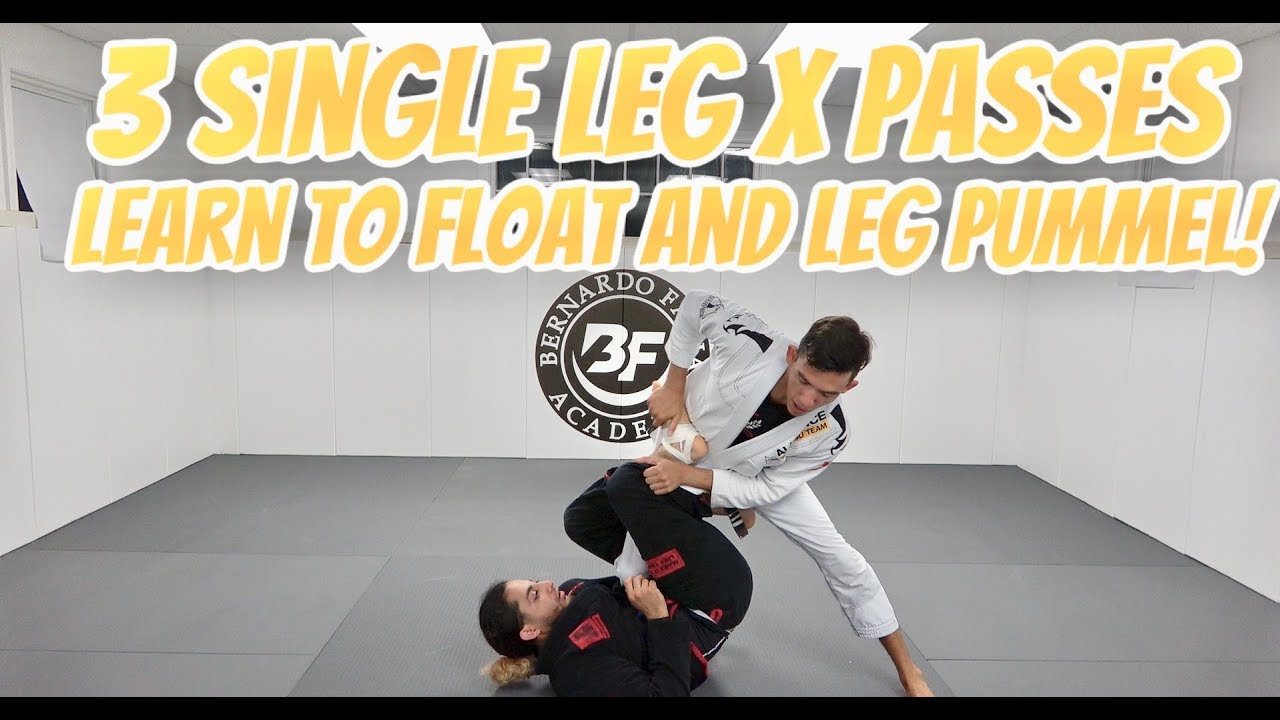 3 Single Leg X Passes LEARN TO FLOAT AND LEG PUMMEL - YouTube