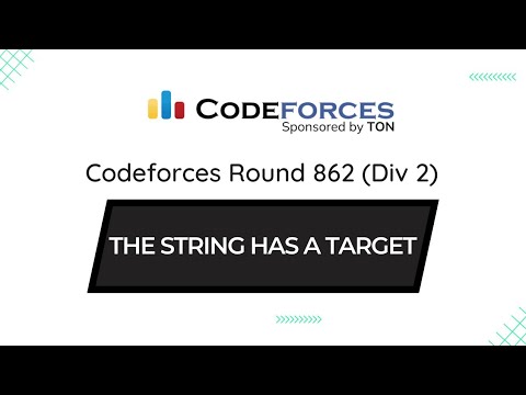 Problem B. The String Has a Target | Codeforces Round 862 (Div. 2) | Editorial - YouTube