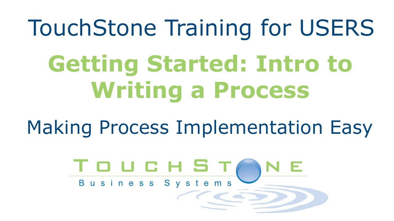 Getting Started Writing Processes Using TouchStone - YouTube