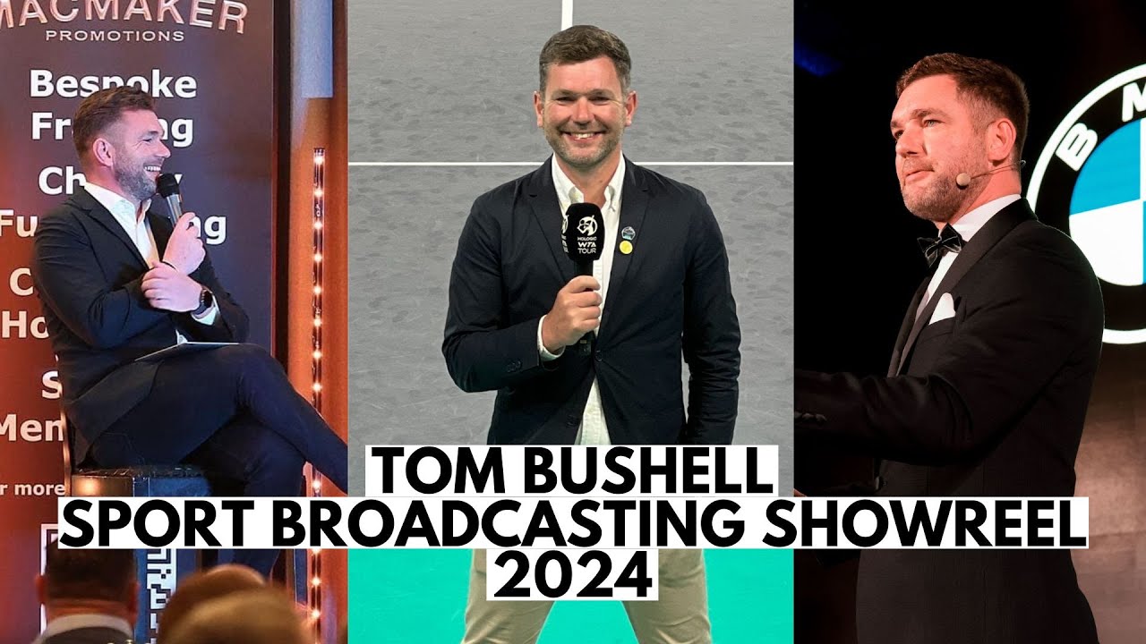 Tom Bushell, Sports Broadcaster Showreel 2024 - YouTube