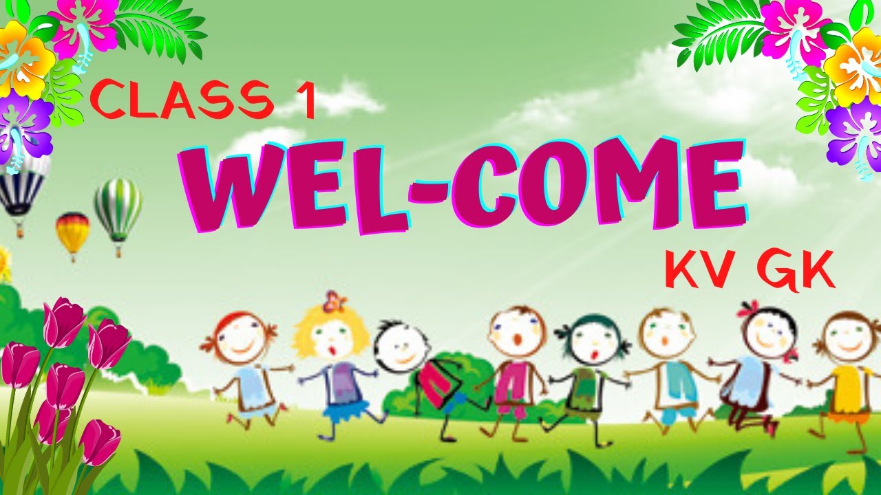 CLASS 1 WELCOME - KVGK - YouTube