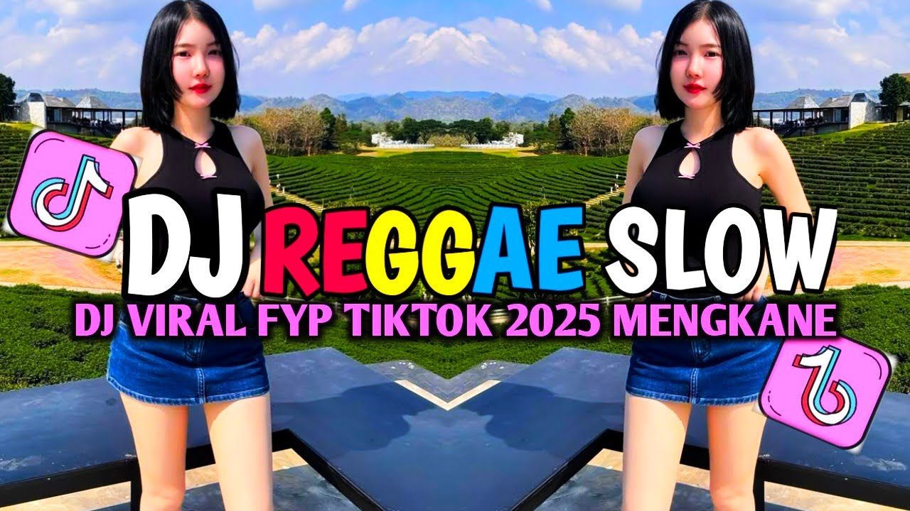 KUMPULAN DJ REGGAE SLOW || DJ CAMPURAN REGGAE SLOW TERBARU VIRAL TIK ...