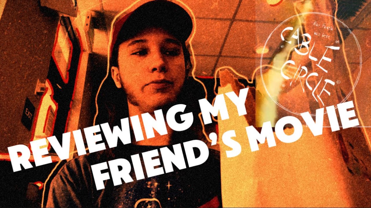 Reviewing my Friend’s movie. - YouTube