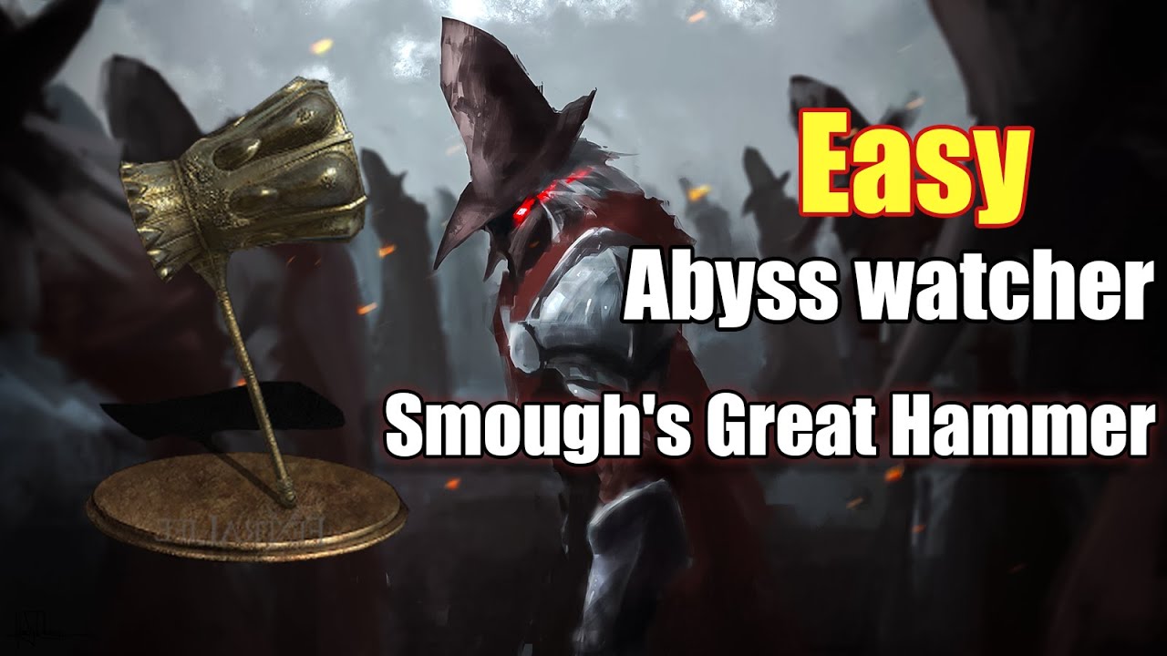 Abyss Watchers is Easy with smough hammer - YouTube