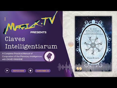 Magick.tv Presents: Claves Intelligentiarum by David Rankine - YouTube