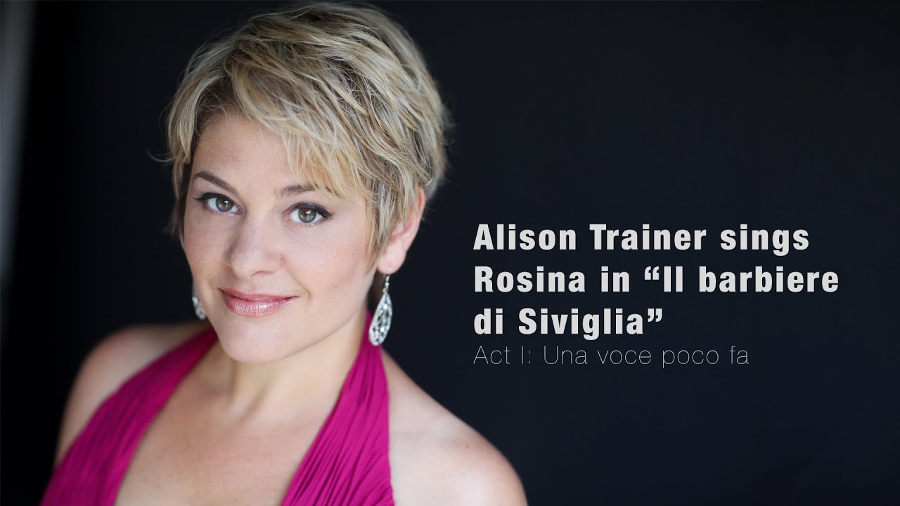 Alison Trainer sings Rosina in Il Barbiere di Siviglia - "Una voce poco ...