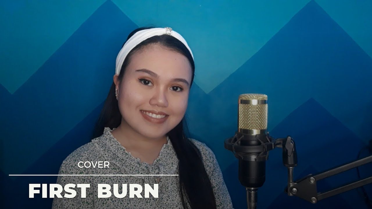 First Burn - Lexi Lawson, Arianna Afsar, Shoba Narayan, Rachelle Ann Go ...