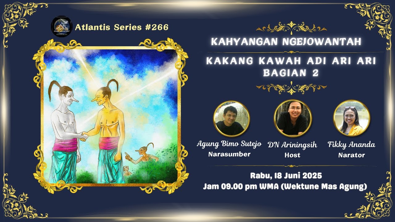 ATLANTIS SERIES #0266 ⌚KAKANG KAWAH ADI ARI ARI BAGIAN 2⌚ - YouTube
