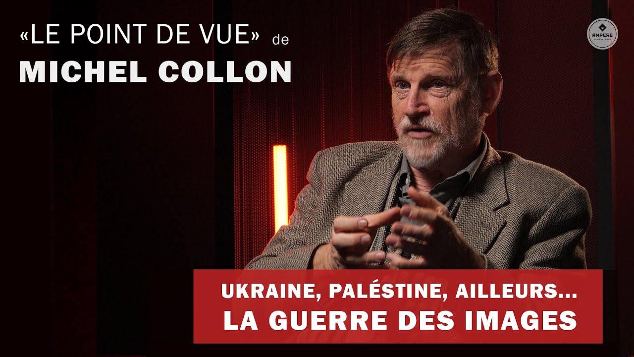 MICHEL COLLON : LA GUERRE DES IMAGES | ANALYSE DE LA «PROPAGANDE DE ...