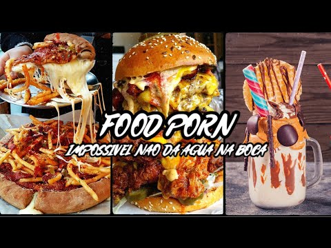 food porn- Impossivél não Da Agua na Boca