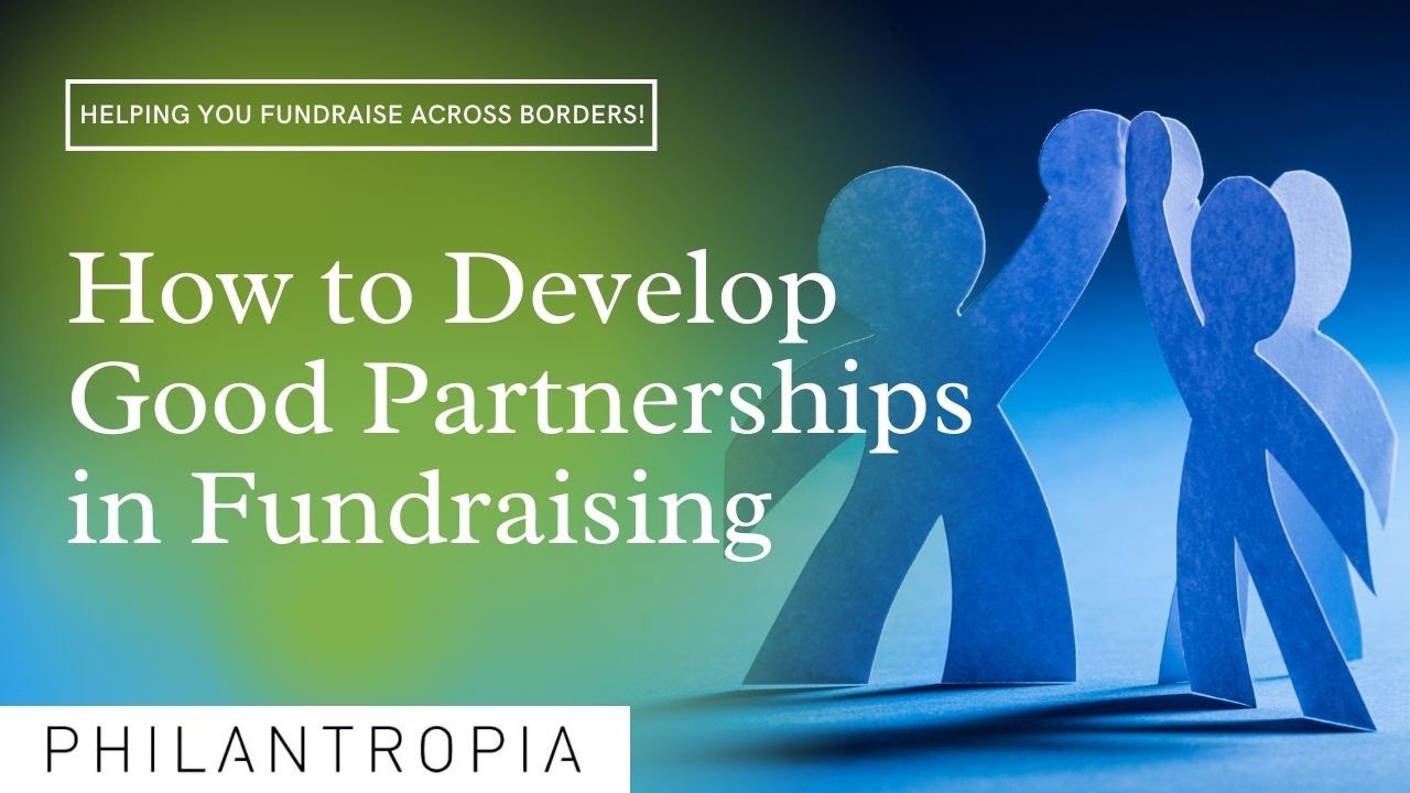 How to Develop Good Partnerships in Fundraising - YouTube