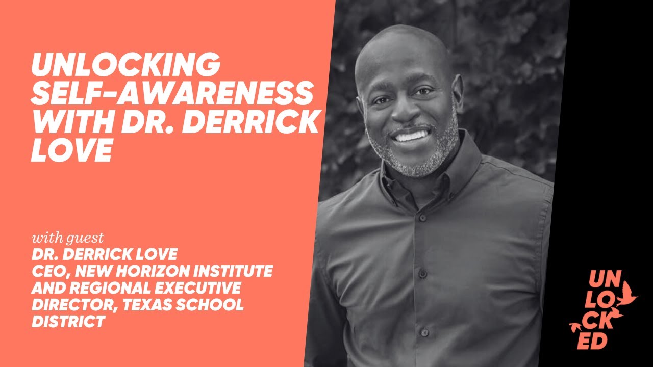 Unlocking Self-Awareness With Dr. Derrick Love - YouTube