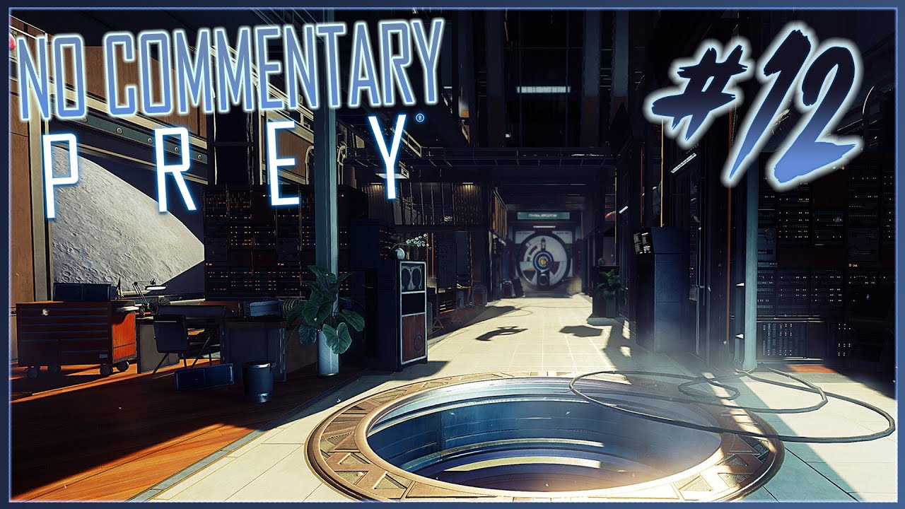 Prey (2017) - Walkthrough [No Commentary] - Part 12 - YouTube