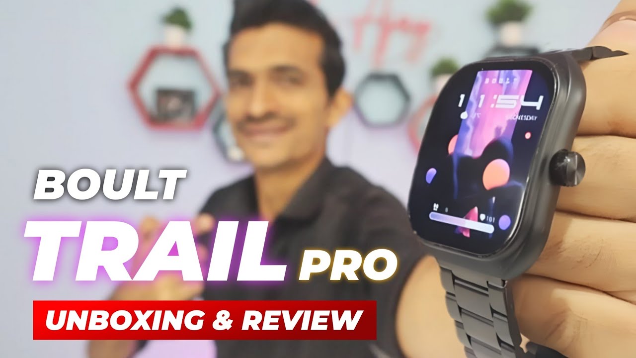 Boult Trail Pro Unboxing & Review🔥3D Curved Amoled⚡ best smartwatch ...
