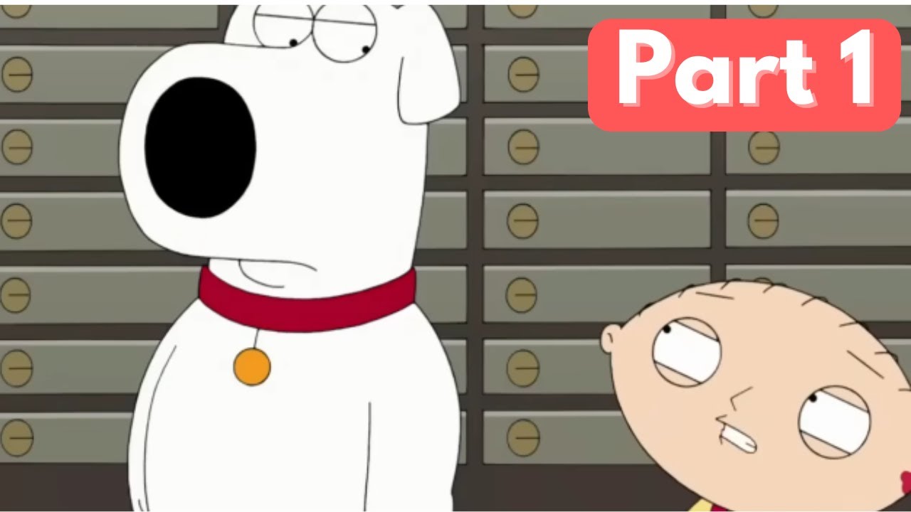 Brian and Stewie TRAPPED in Bank Vault! | Part 1 - YouTube