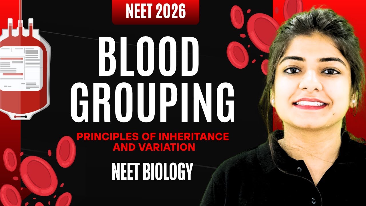 Blood Grouping Explained | Complete Concept + PYQs | NEET 2026 Biology ...