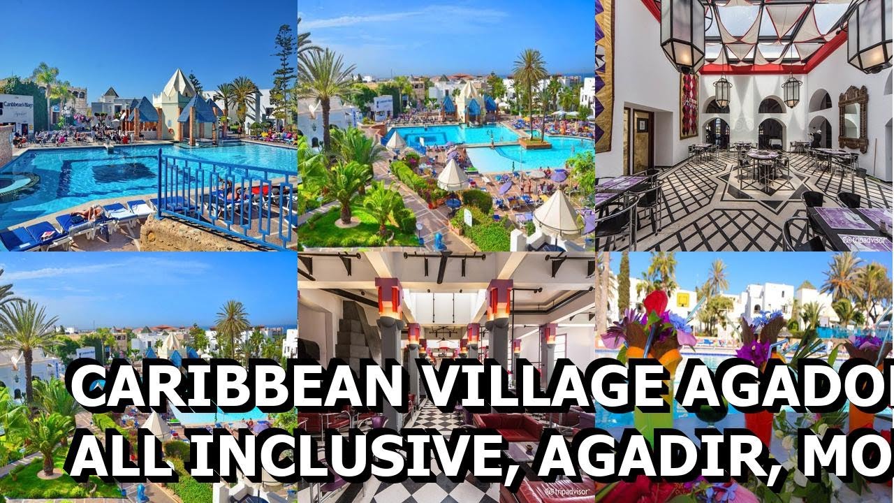 Caribbean Village Agador All inclusive, Agadir, Morocco - YouTube