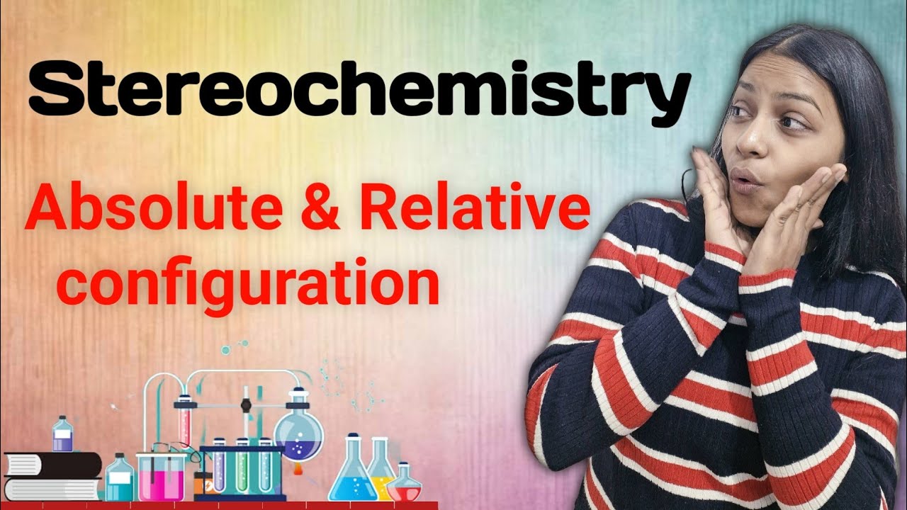 Stereochemistry ( Absolute & Relative configuration ). - YouTube