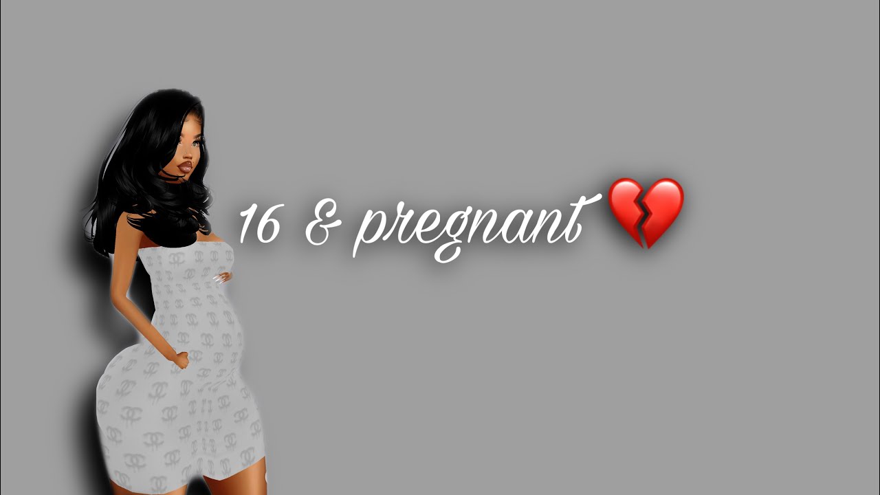 Ep.1 16&pregnant 💔 (IMVU SERIES) - YouTube