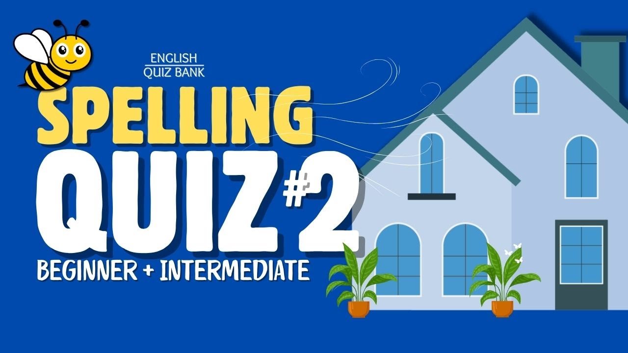 At Home Spelling Bee 2 | Test Your Spelling Skills Beginner ...