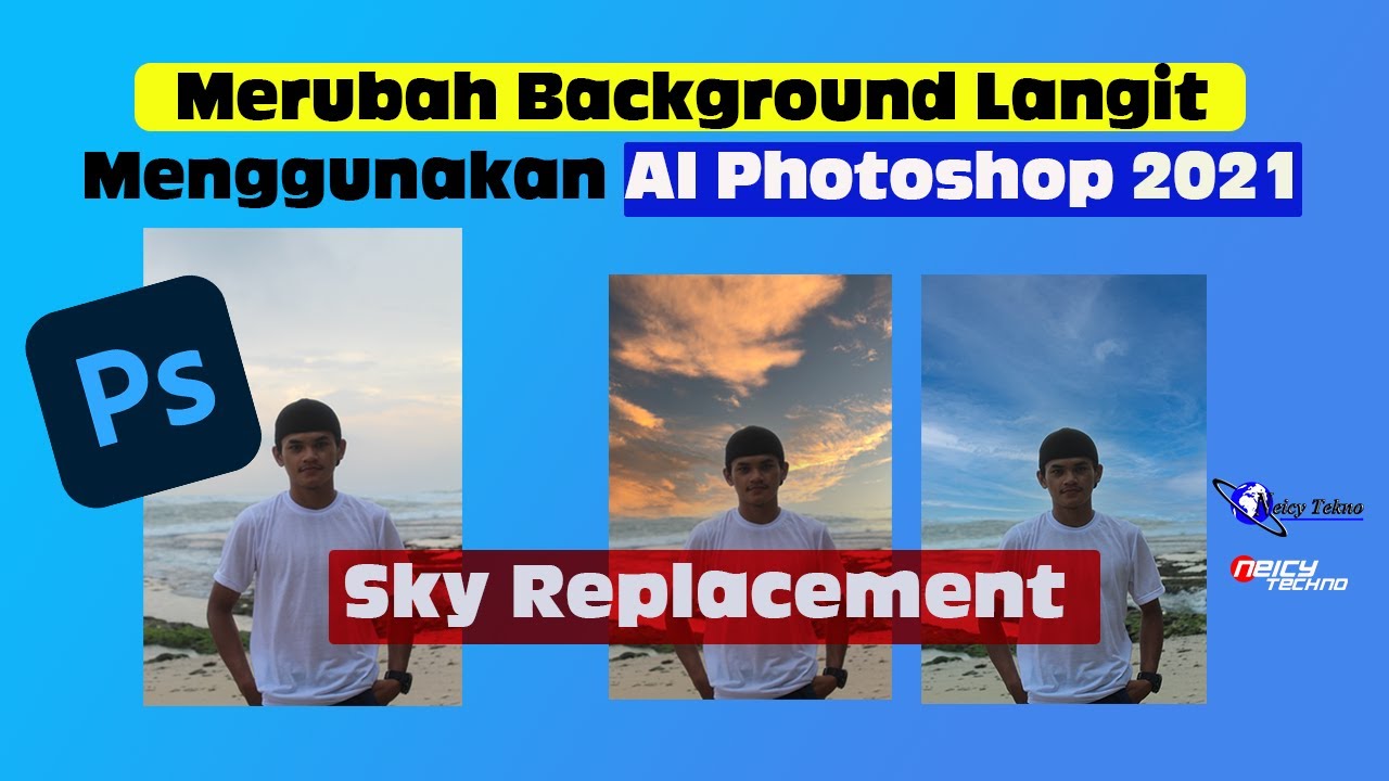 Merubah Background Langit Menggunakan AI Photoshop 2021 - Sky ...