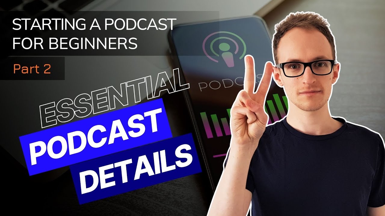 Starting a Podcast For Beginners - Stage 2: Podcast Details - YouTube