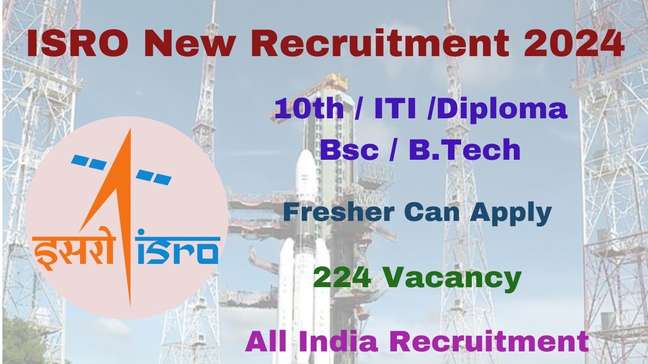 ISRO New Recruitment 2024|| ISRO Recruitment 2024|| 224 Vacancy|| 10th ...