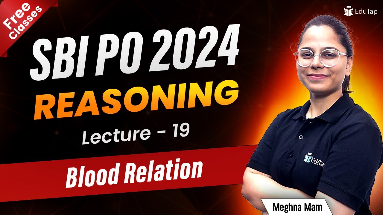 SBI PO 2024 Reasoning Free Online Classes | SBI PO Blood Relation ...