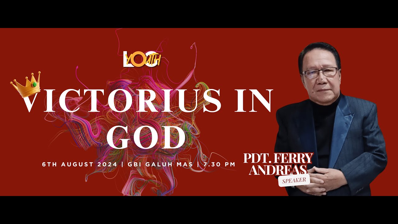 LOG YOUTH SERVICE AUGUST 06, 2024 - VICTORIUS IN GOD - PDT. FERRY ...