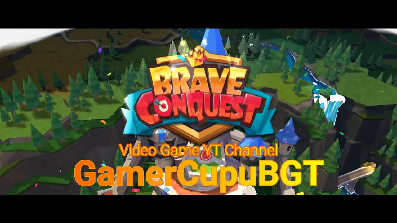 Game Android Brave Conquest - YouTube