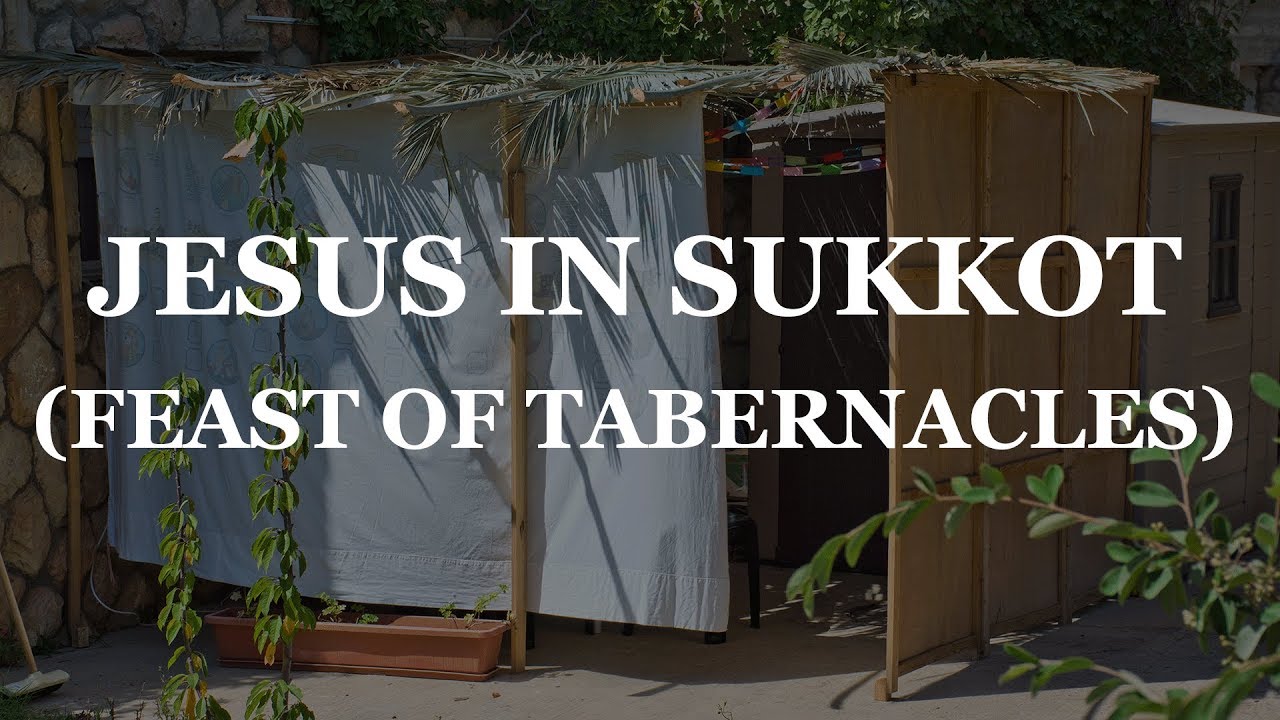 Jesus in Sukkot | Feast of Tabernacles - YouTube