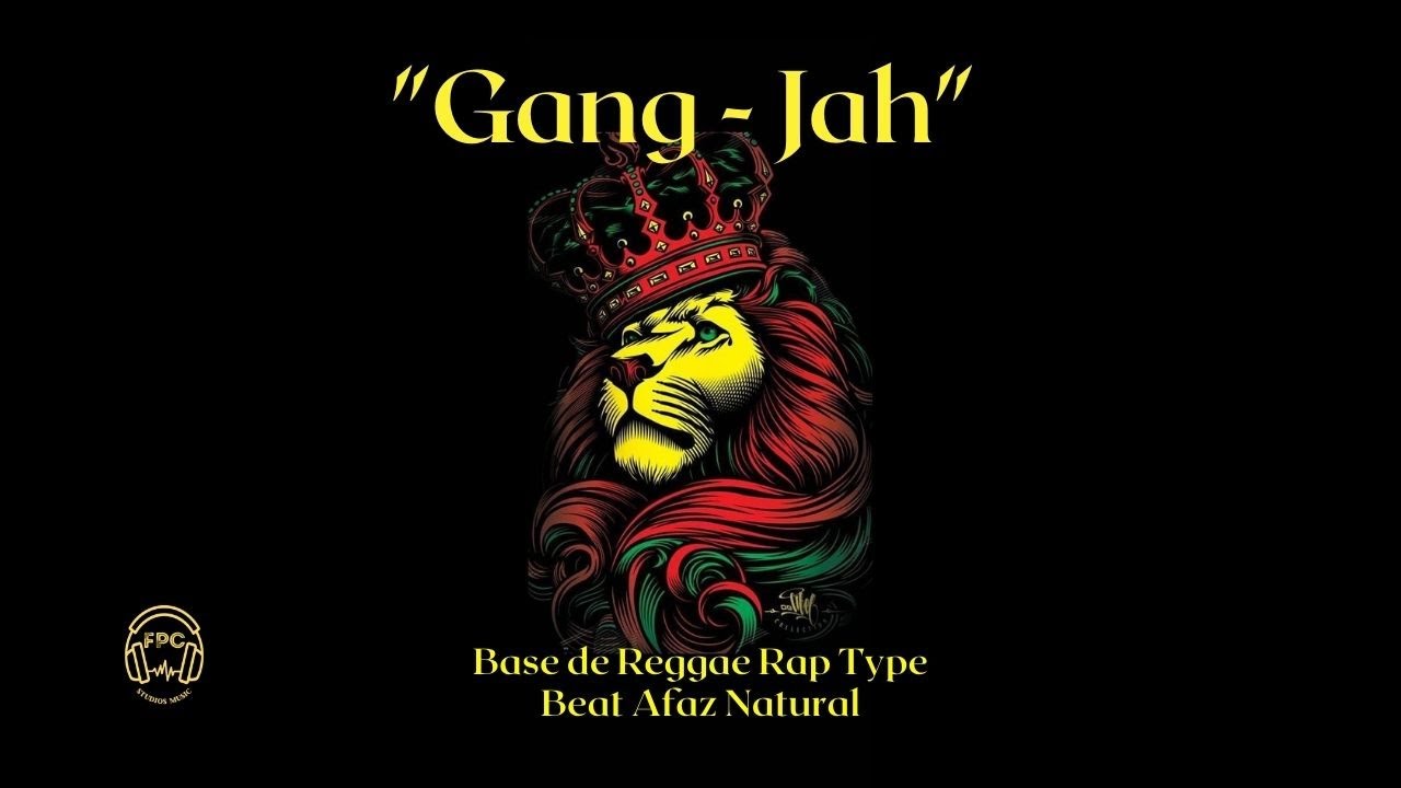 Gang - Jah | Base de Reggae Rap | Type Beat Afaz Natural X Nanpa Básico ...