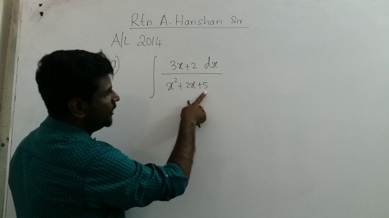 A/L 2014 Combined maths Integration by Rtn.A.Harishan sir - YouTube