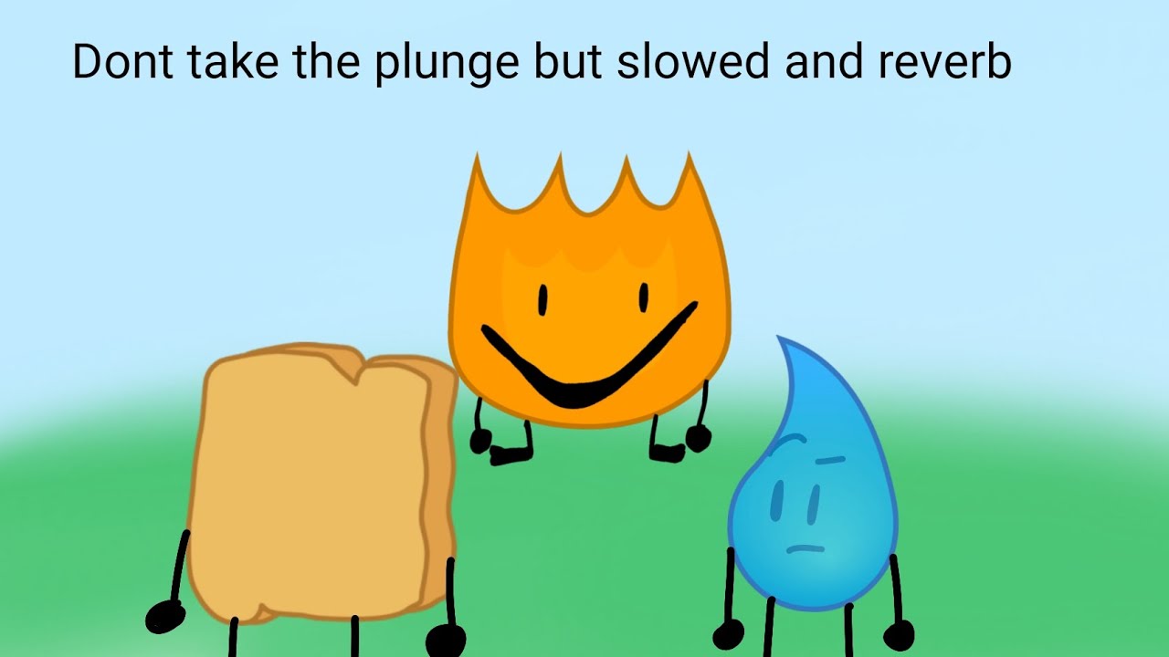 Dont Take The Plunge (sonic.exe too slow but bfdi mix but reverb and ...