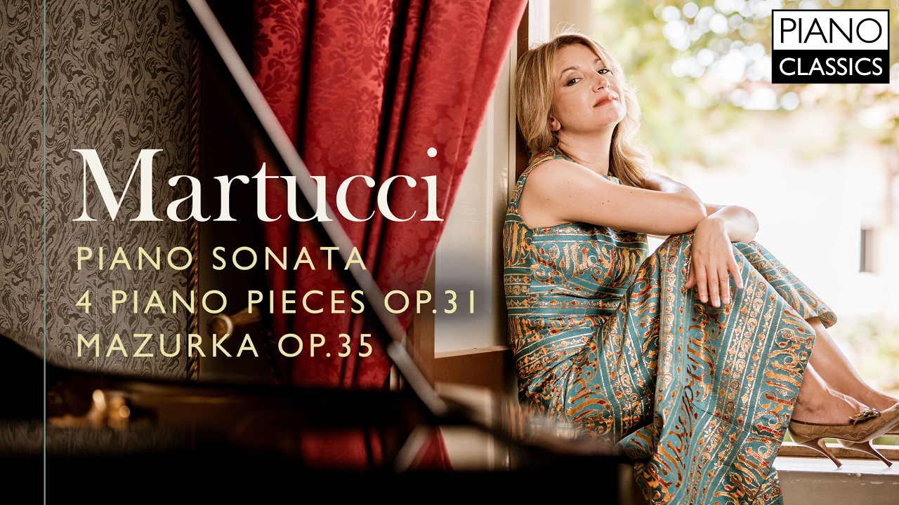 Martucci: Piano Sonata, 4 Piano Pieces Op.31 & Mazurka Op.35 - YouTube