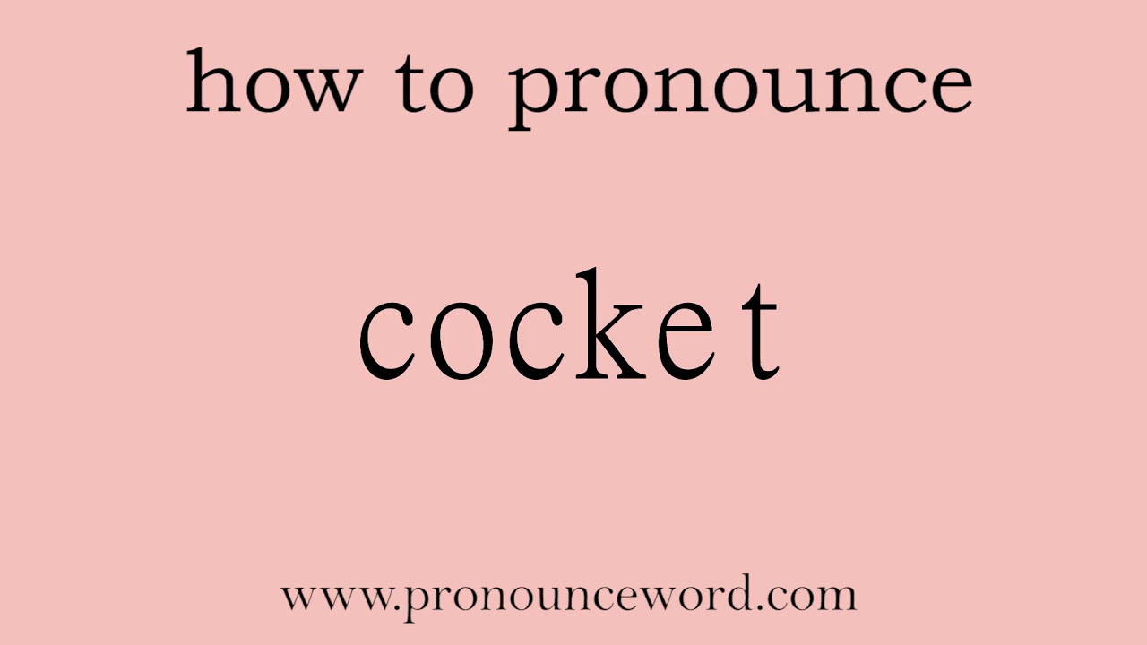 cocket. How to pronounce the english word cocket .Start with C. Learn ...