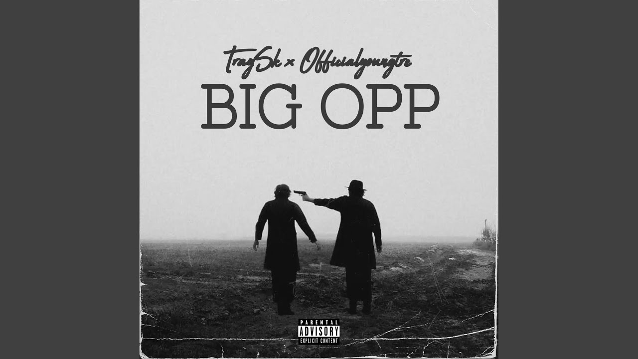 BIG OPP (feat. Officialyoungtre) - YouTube