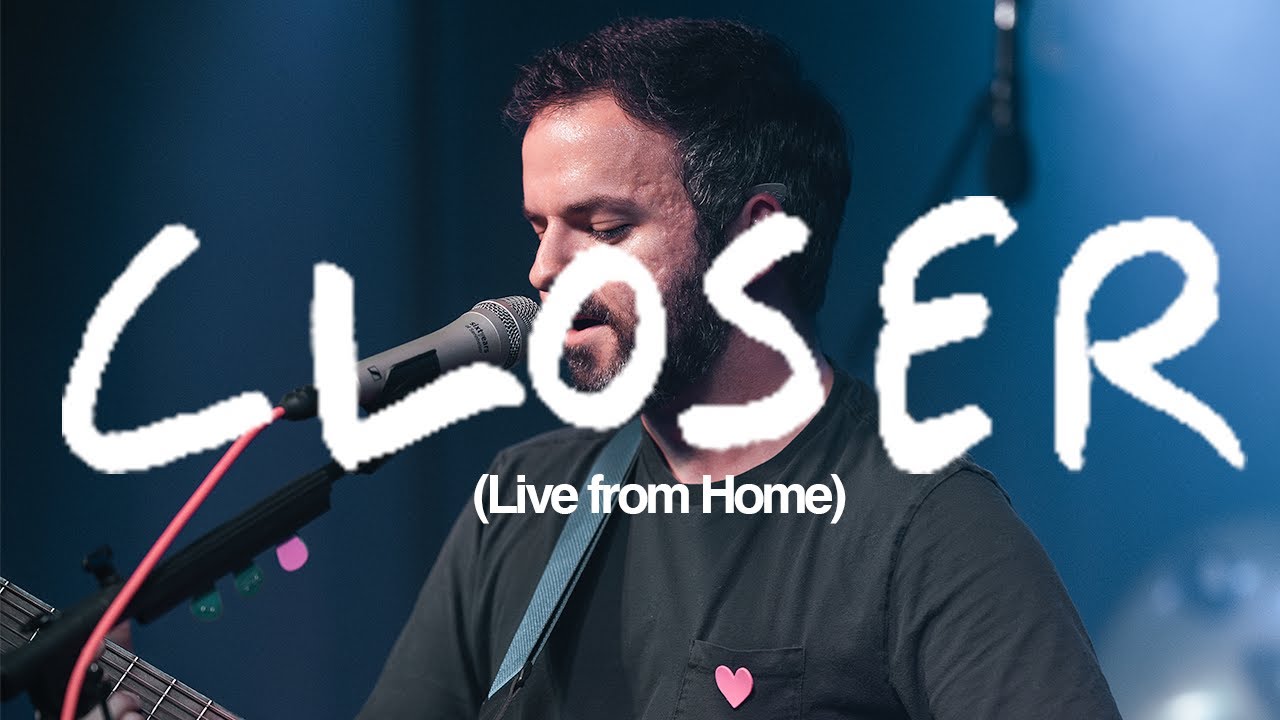 Closer (Live from Home) - YouTube