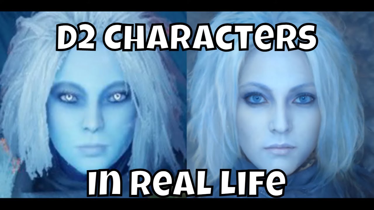 D2 Characters In Real Life - YouTube
