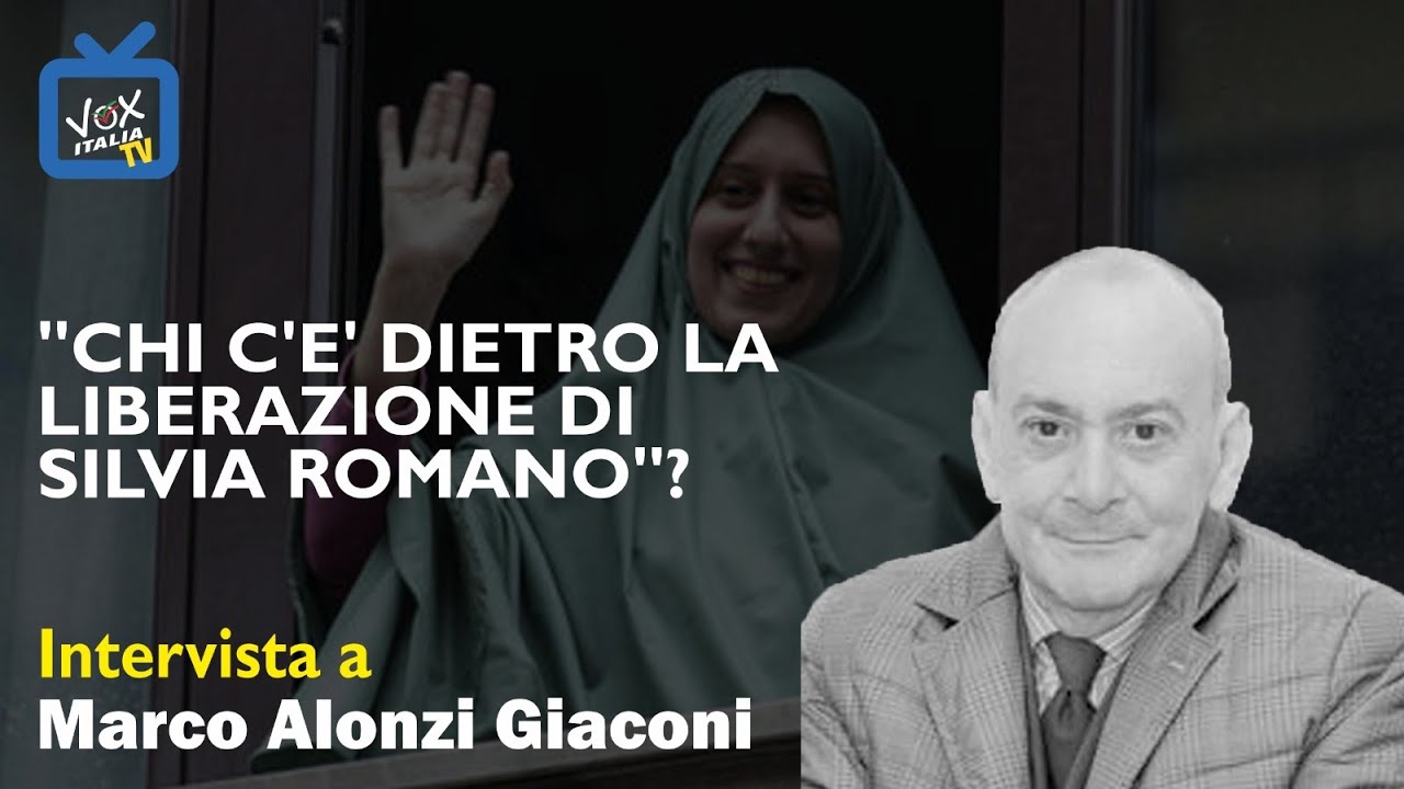 Marco Giaconi Alonzi: Vi spiego perché Silvia Romano e' tornata in ...