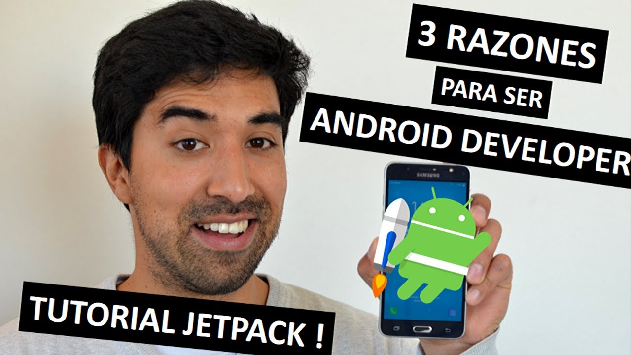 Android Jetpack tutorial 🤖 ¿Por qué ser android developer? - YouTube