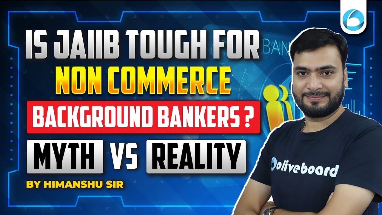 Is JAIIB Tough for Non-Commerce Background Bankers? | Myth vs Reality ...