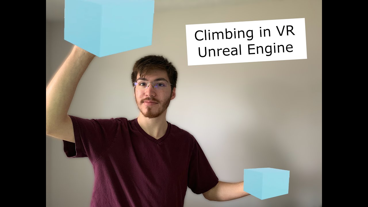 Climbing Mechanics in VR using Unreal Engine 4 - YouTube