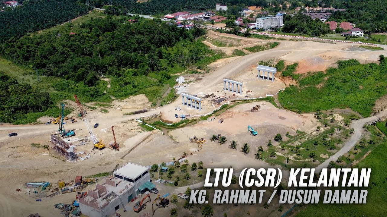 LTU/CSR Kuala Krai: Kg. Rahmat | Lebuhraya Lingkaran Tengah Utama ...