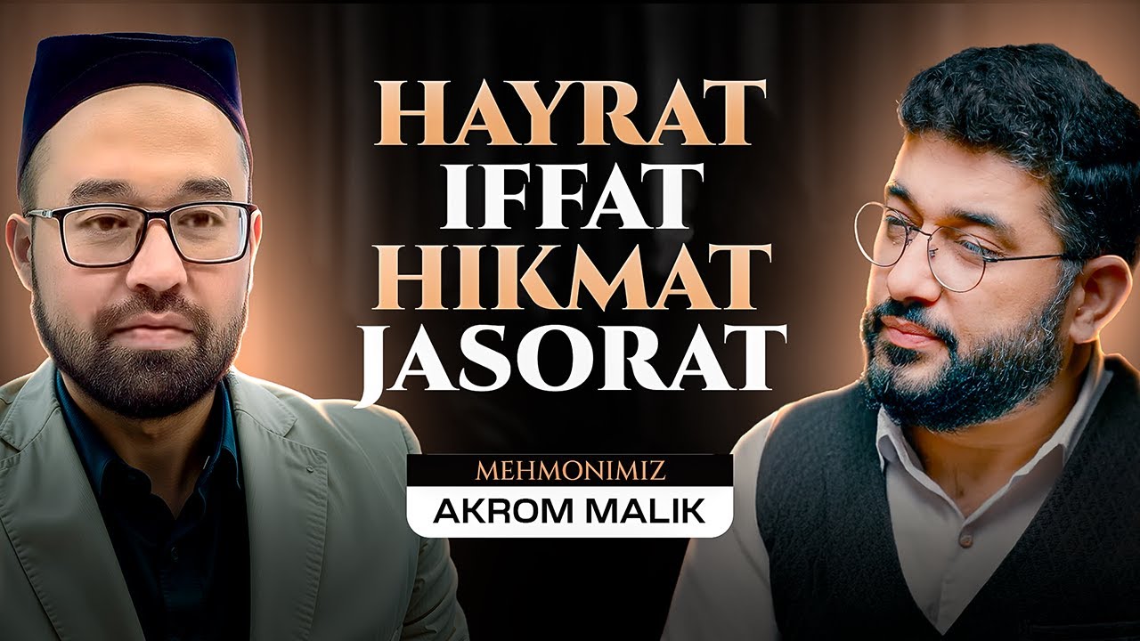 Hayrat, iffat, hikmat, jasorat | "DILKASH" dasturi | Mehmonimiz Akrom ...