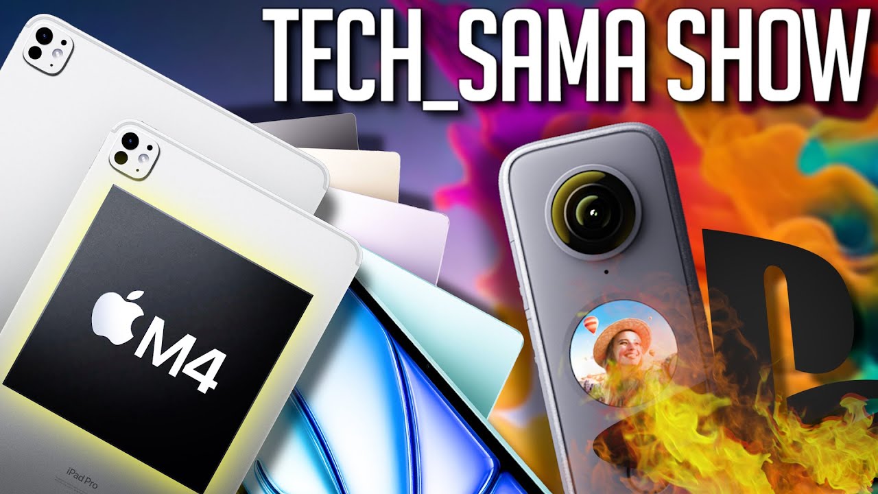 Tech_Sama Show #302 : Apple M4, Ipad Pro OLED, Drama Sony, Switch 2 ...